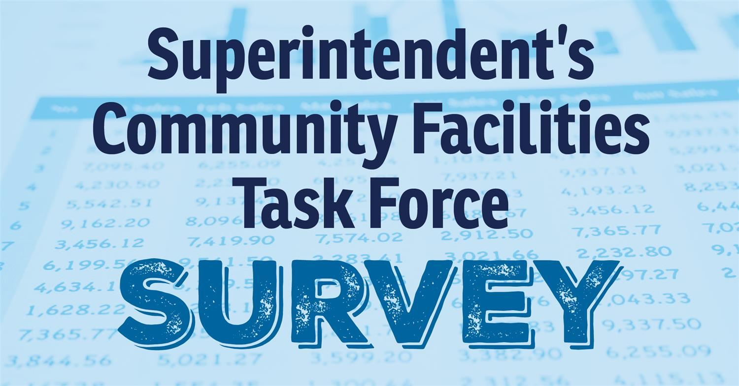 SHARE YOUR FEEDBACK: Take the Superintendent's Facilities Task Force ...